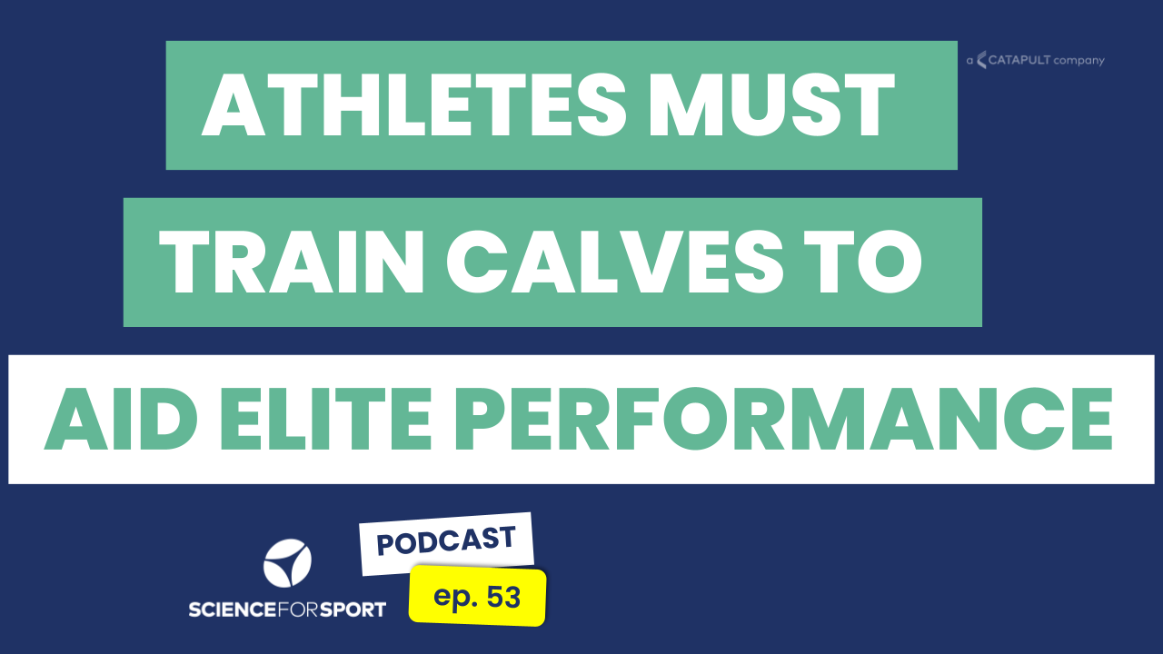 53: Craft Killer Calves For Ultimate Sport Performance